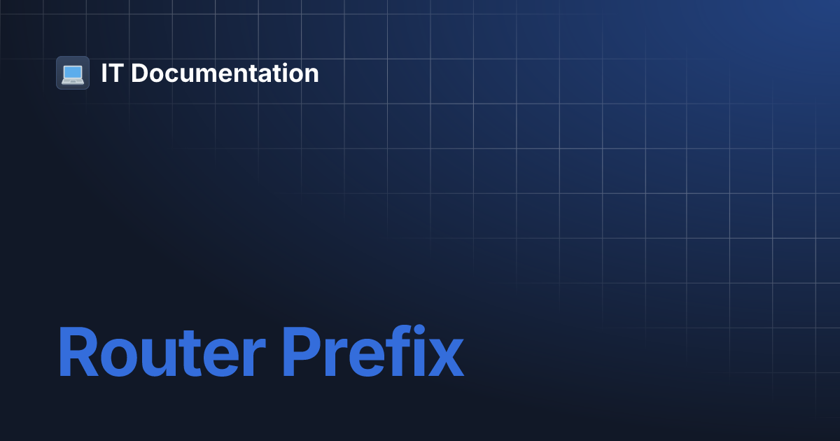 Router Prefix | IT Documentation