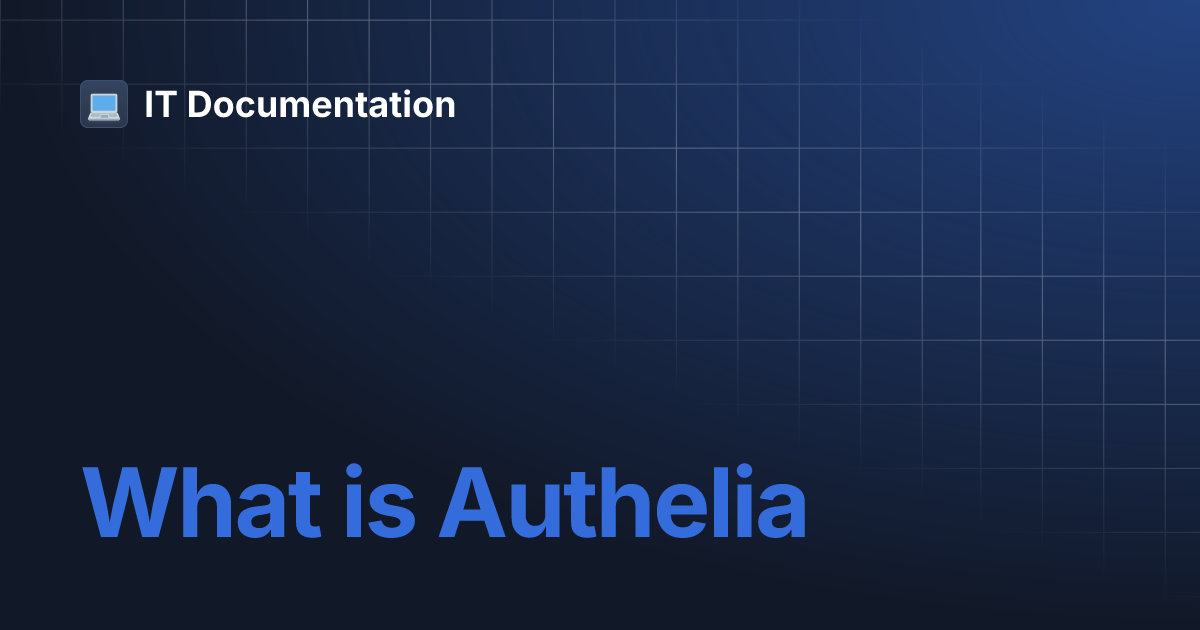 What is Authelia | IT Documentation
