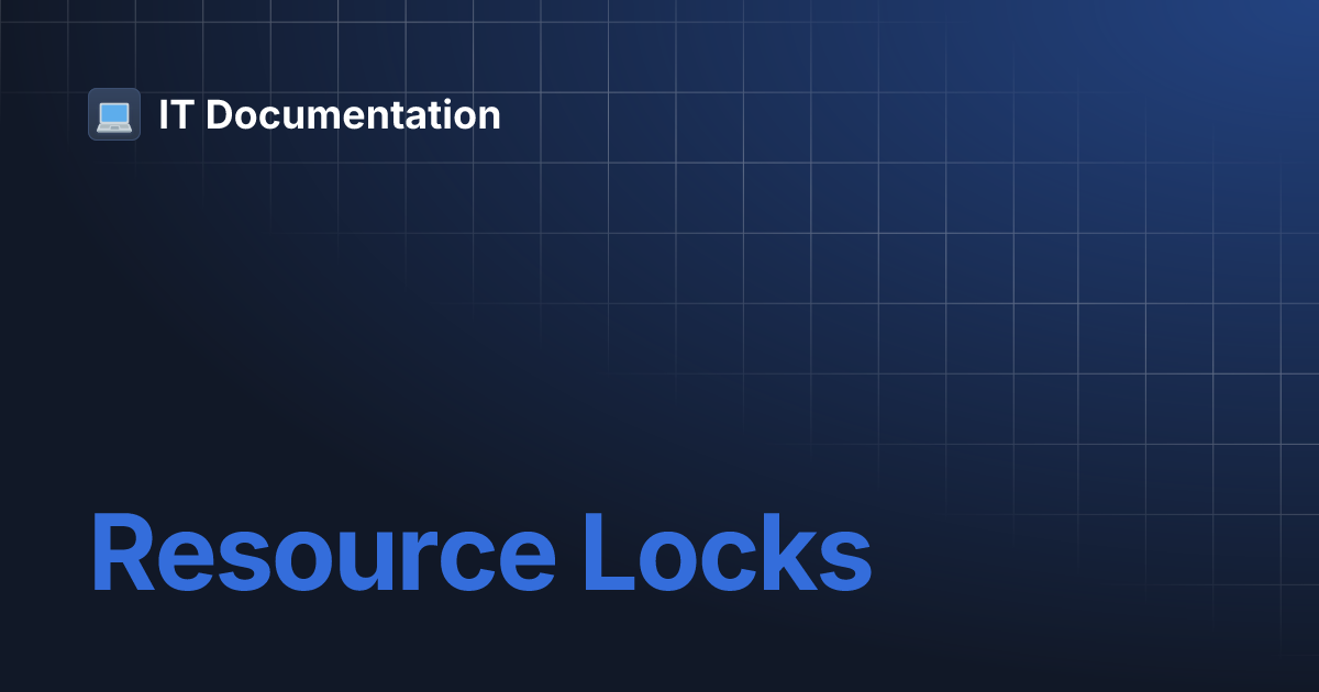 Resource Locks | IT Documentation