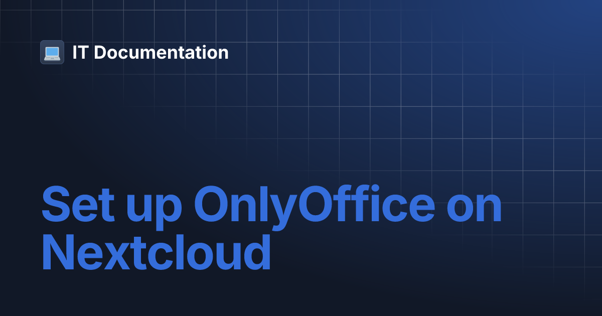 Set up OnlyOffice on Nextcloud | IT Documentation