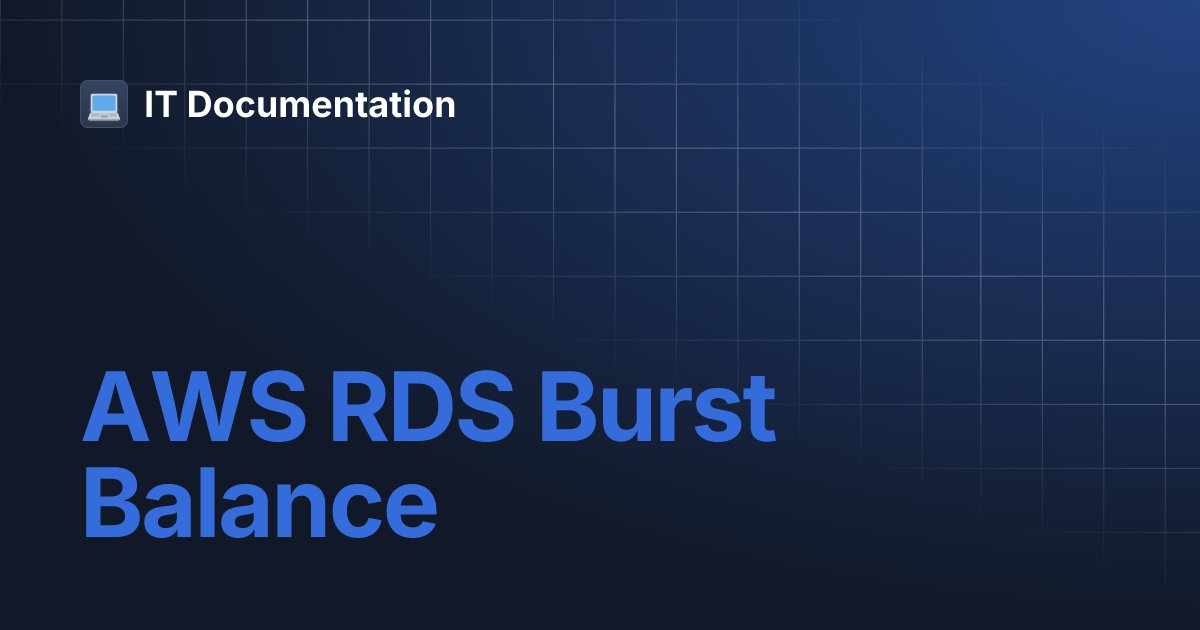 AWS RDS Burst Balance | IT Documentation
