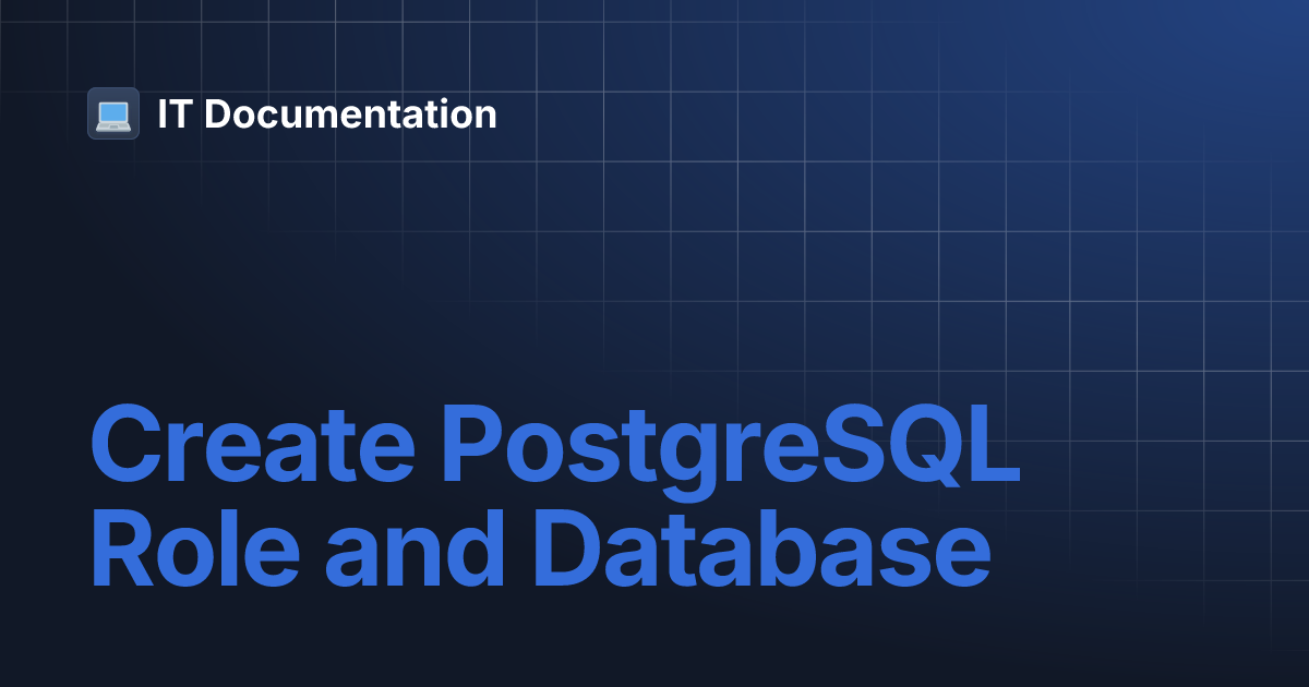 Create Postgresql Role And Database It Documentation
