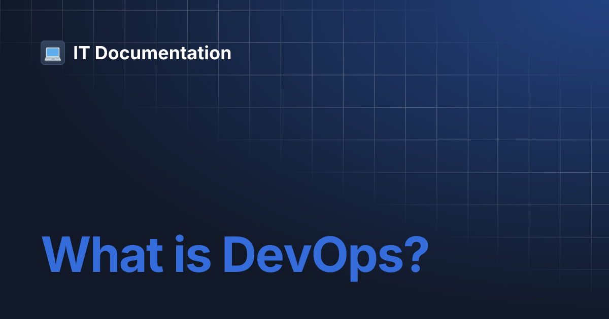 What is DevOps? | IT Documentation