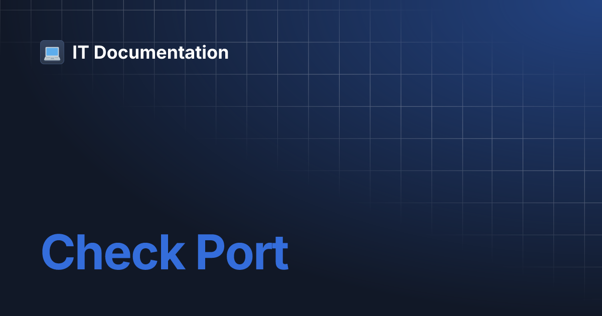 Check Port | IT Documentation