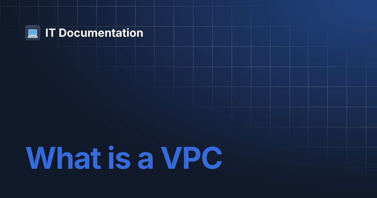 What is a VPC | IT Documentation