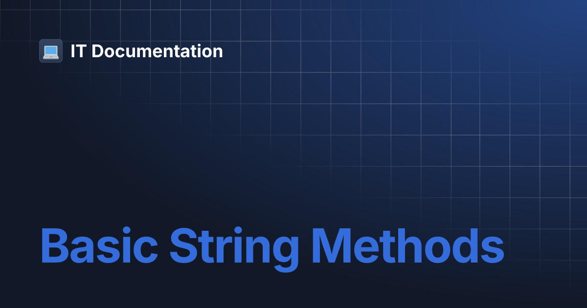 Basic String Methods | IT Documentation