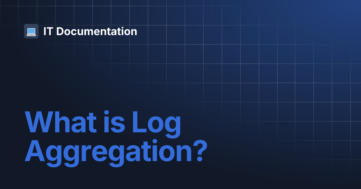 What is Log Aggregation? | IT Documentation