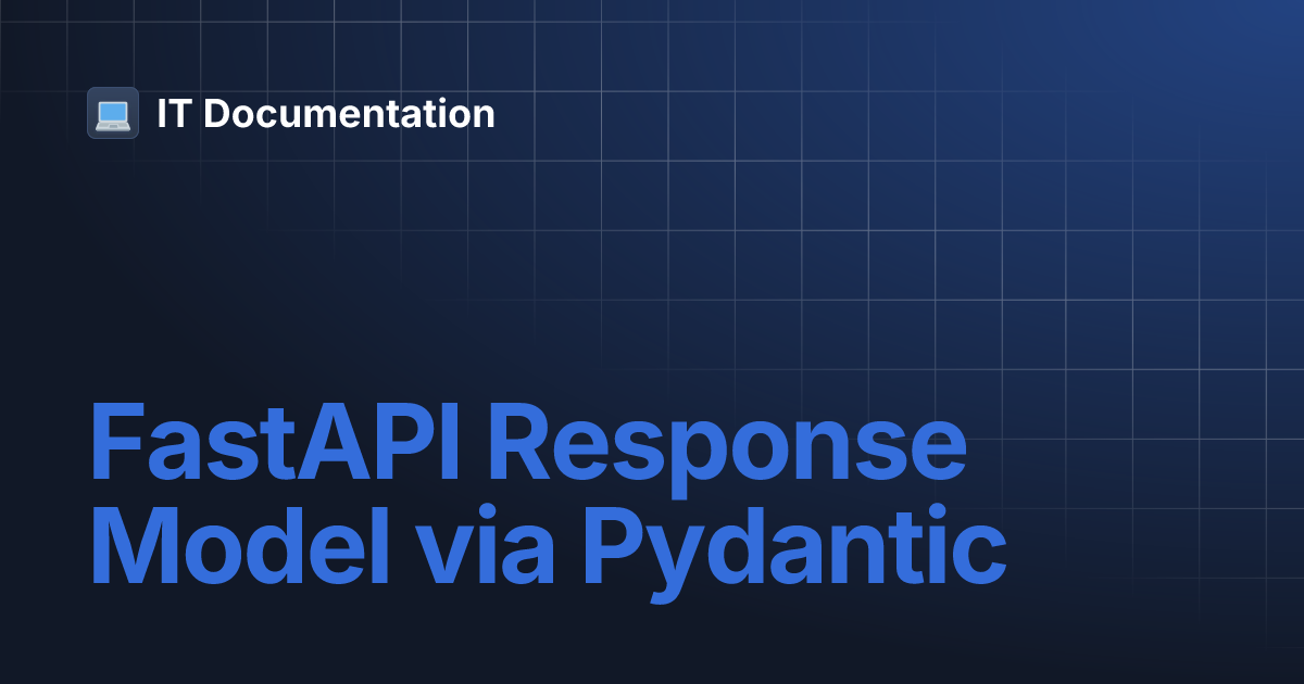 FastAPI Response Model via Pydantic | IT Documentation