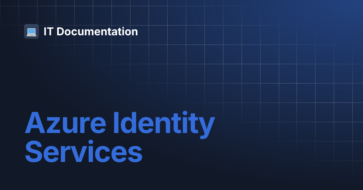 Azure Identity Services | IT Documentation