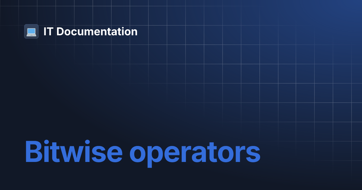 Bitwise operators | IT Documentation