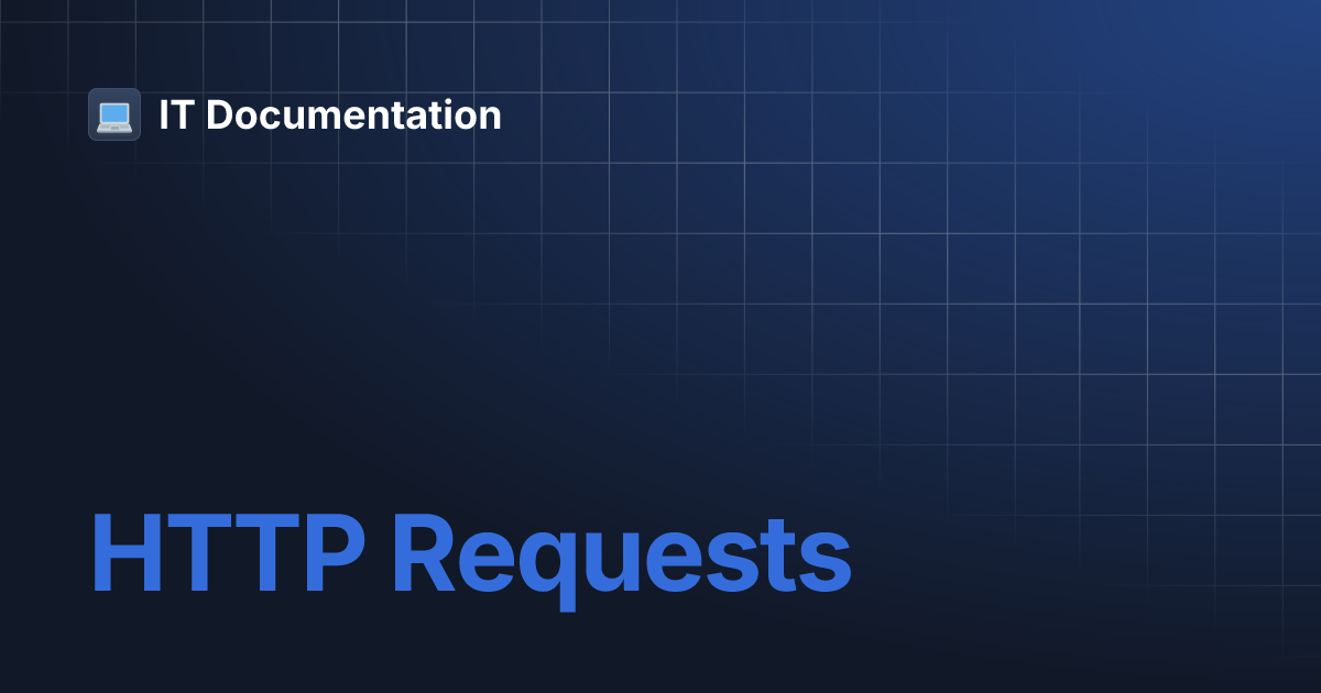 HTTP Requests | IT Documentation